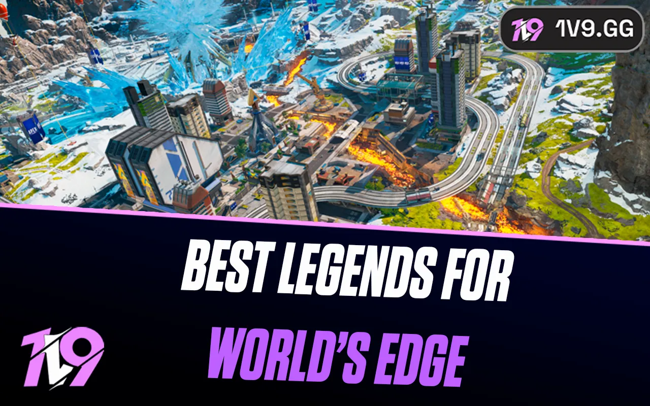 10 Best Legends For World's Edge in Apex Legends | 1v9