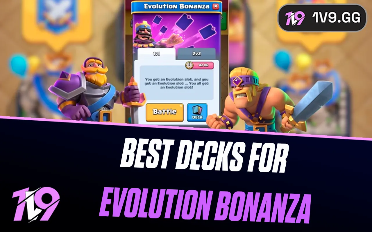 Best Decks For Evolution Bonanza In Clash Royale | 1v9