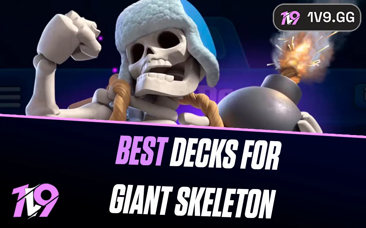 Best Decks For Giant Skeleton In Clash Royale | 1v9