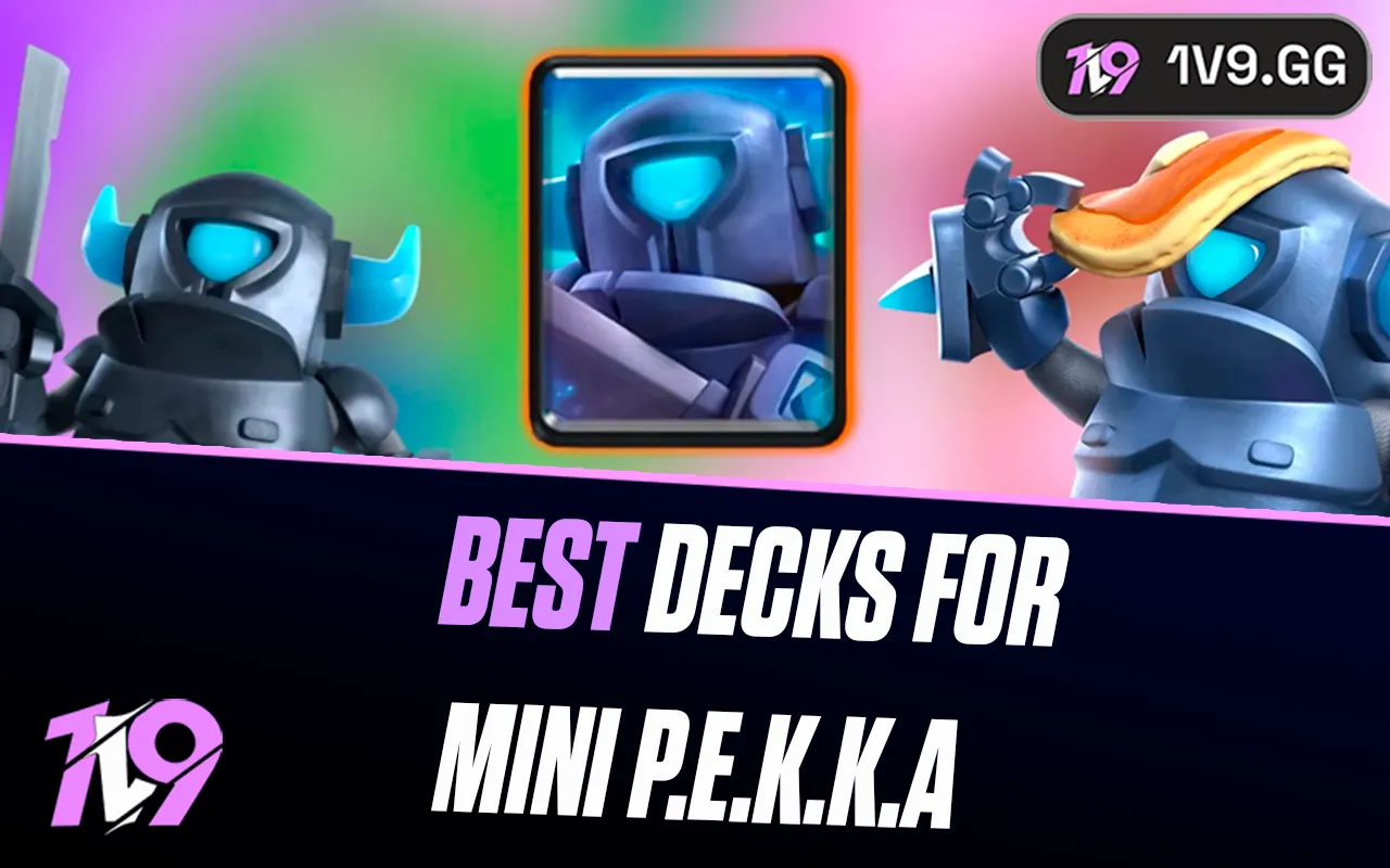 Best Decks For Mini Pekka In Clash Royale | 1v9