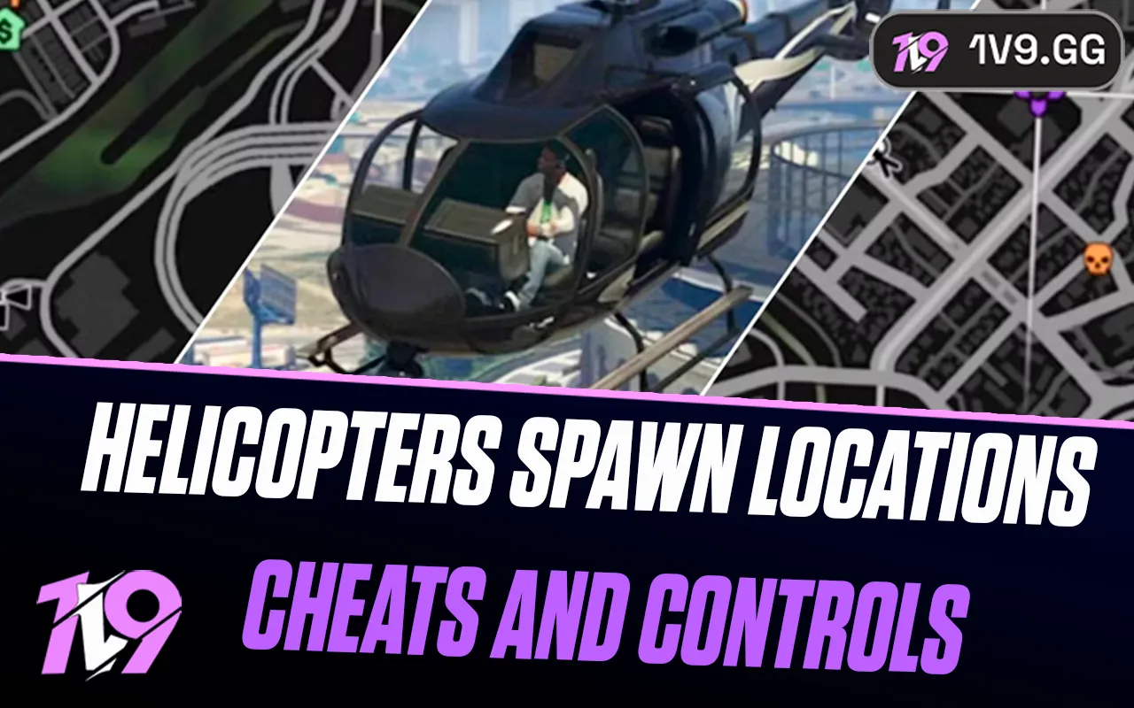 GTA 5 Helicopters: Spawn Locations, Cheats And Controls | 1v9