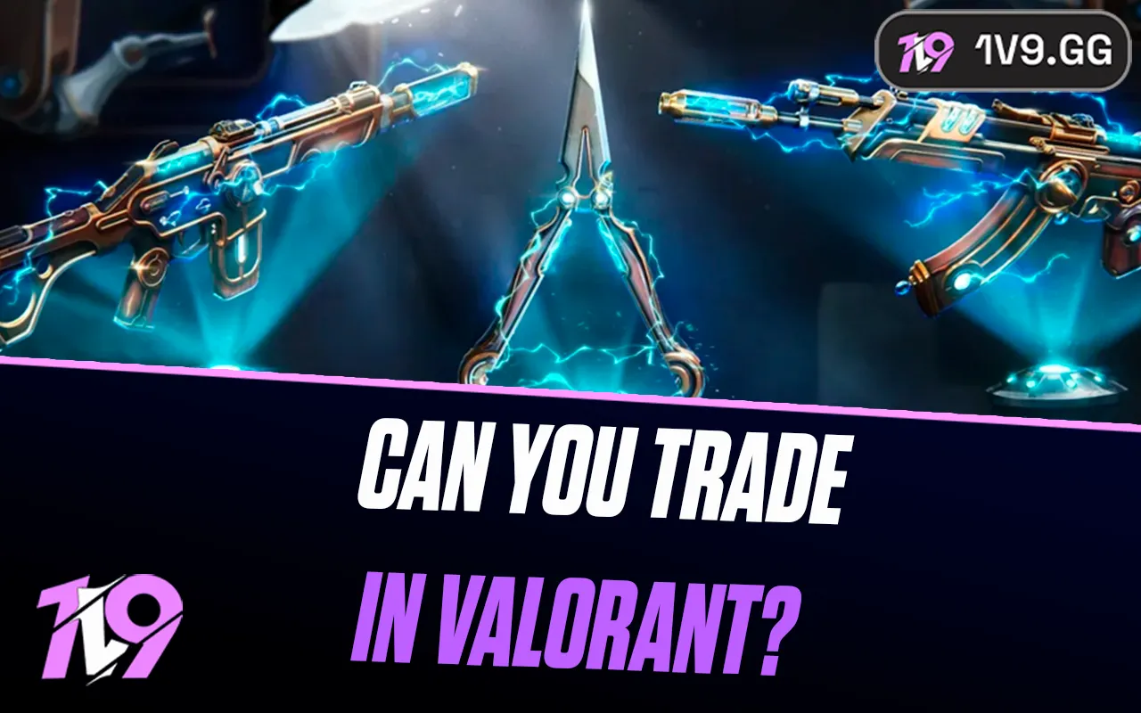 Can You Trade Skins in Valorant? | 1v9