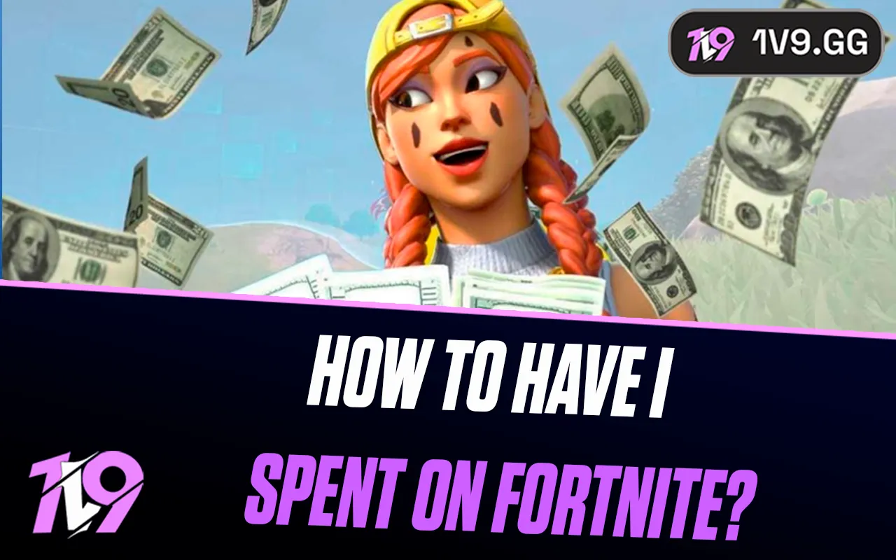 How To Check How Much I Have Spent On Fortnite | 1v9