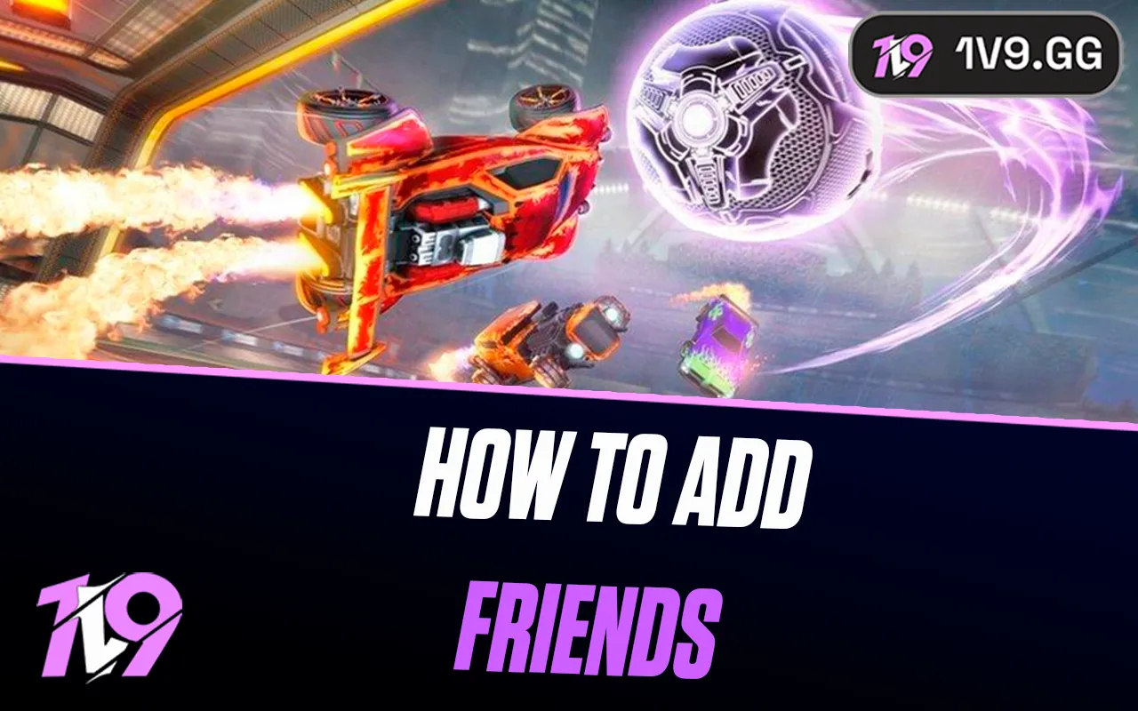 How To Add Friends In Rocket League: Complete Guide | 1v9