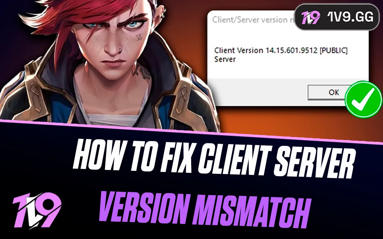 How To Fix Client Server Version Mismatch in League of Legends | 1v9