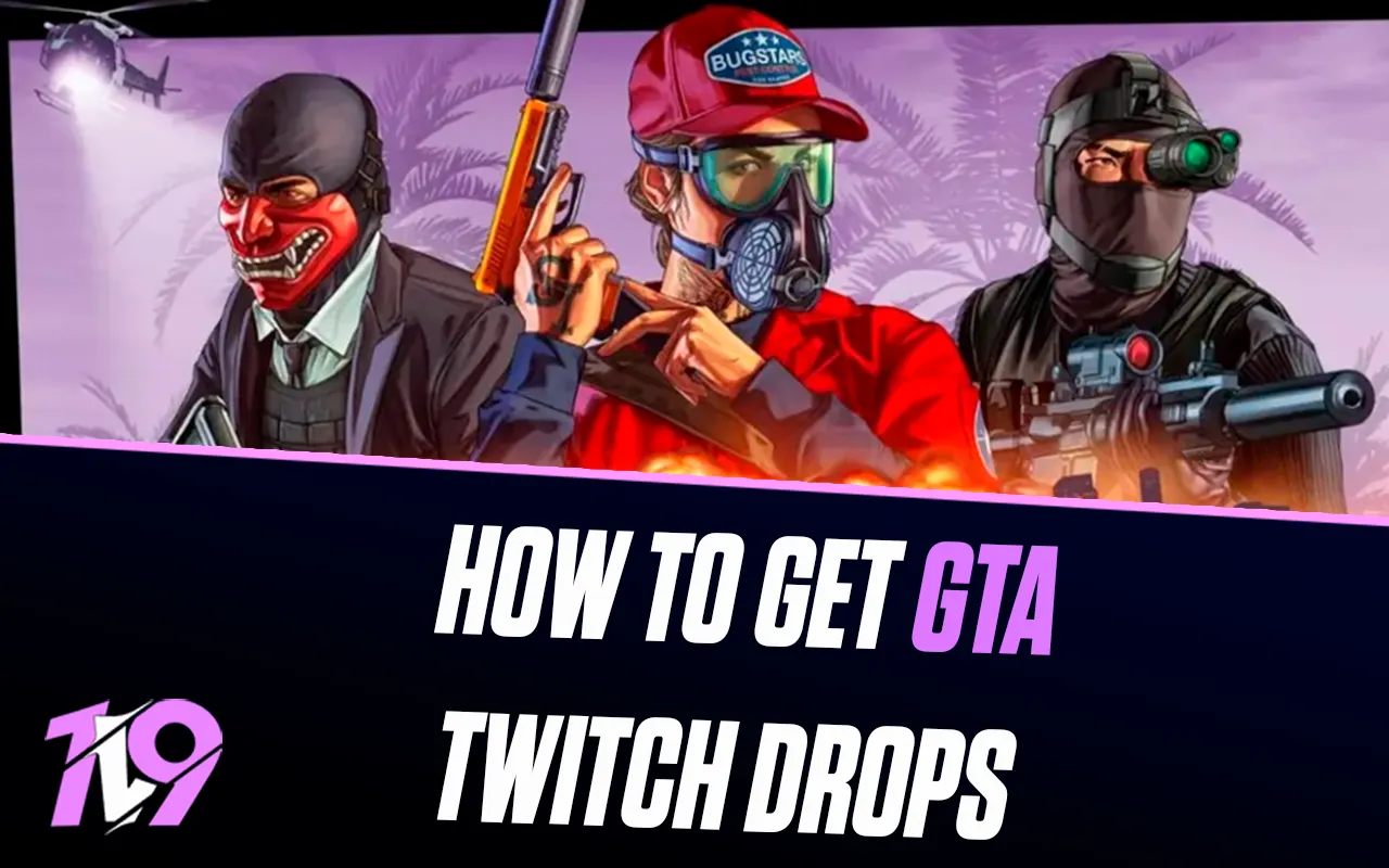 How To Get GTA Online Twitch Drop Rewards: Complete Guide | 1v9
