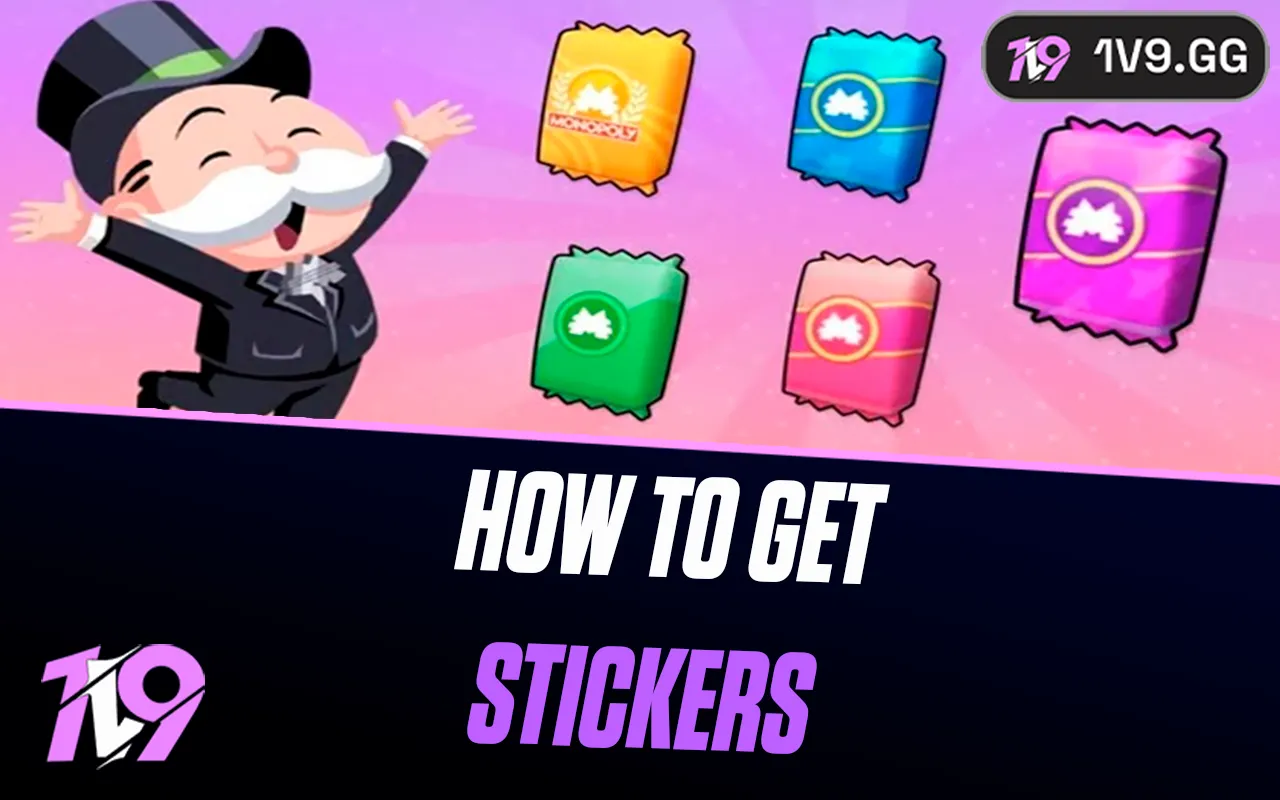 How To Get Stickers in Monopoly Go: 7 Best Ways | 1v9