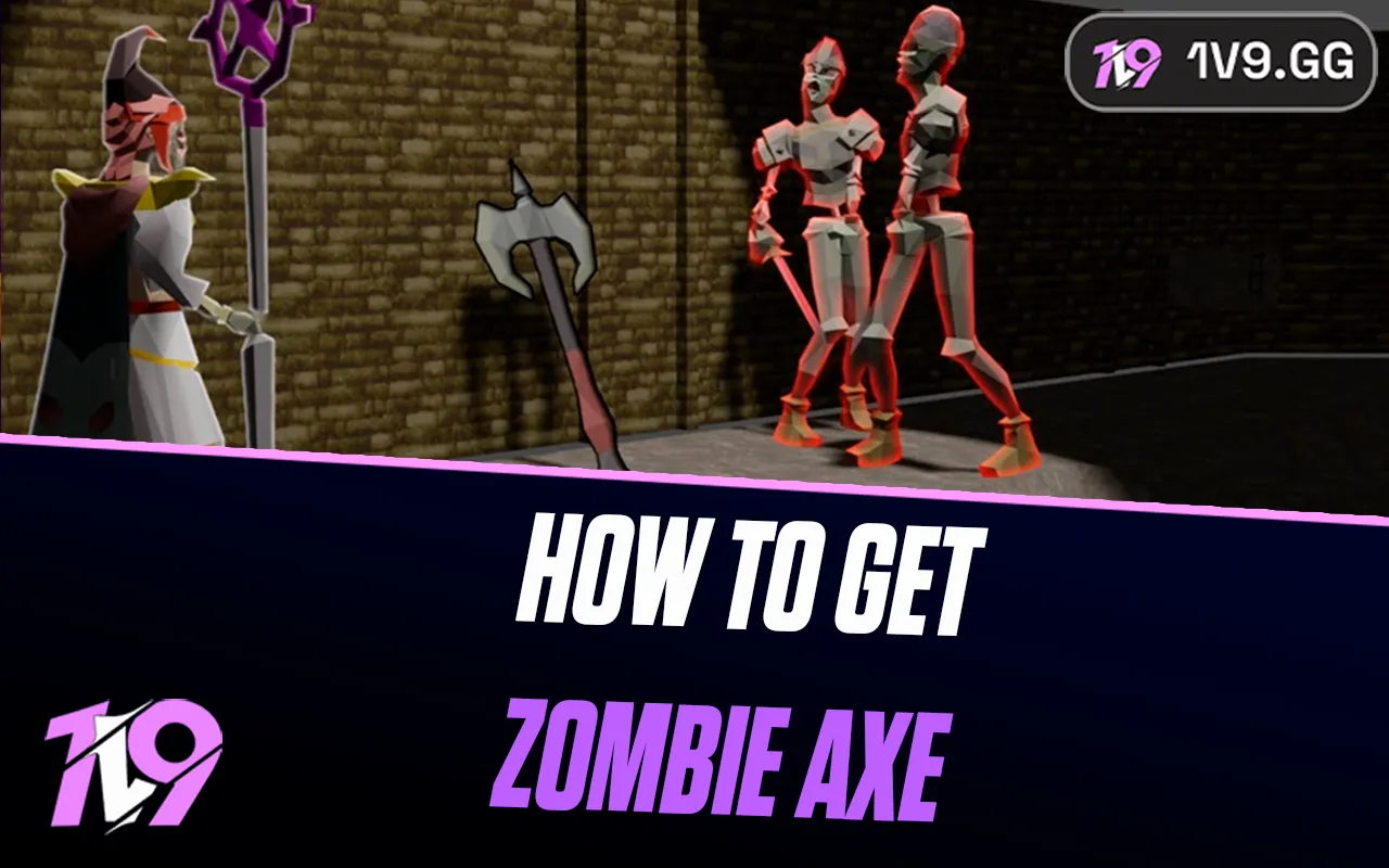 How To Get Zombie Axe in OSRS: Complete Guide | 1v9