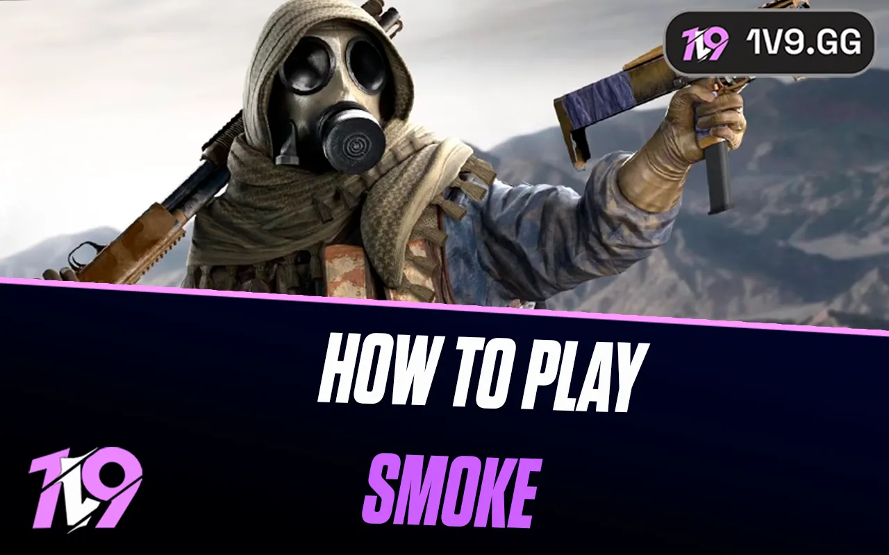 How To Play Smoke Operator In Rainbow Six Siege | 1v9