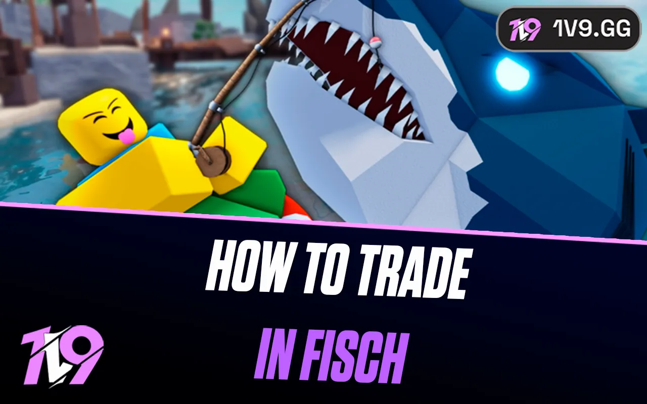 How To Trade In Fisch: Step-by-Step Guide | 1v9