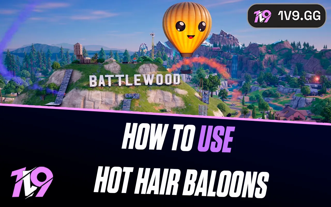 How To Use Hot Air Balloons in Fortnite: Complete Guide | 1v9
