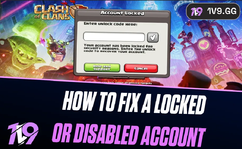 How to Fix a Locked or Disabled Clash of Clans Account | 1v9