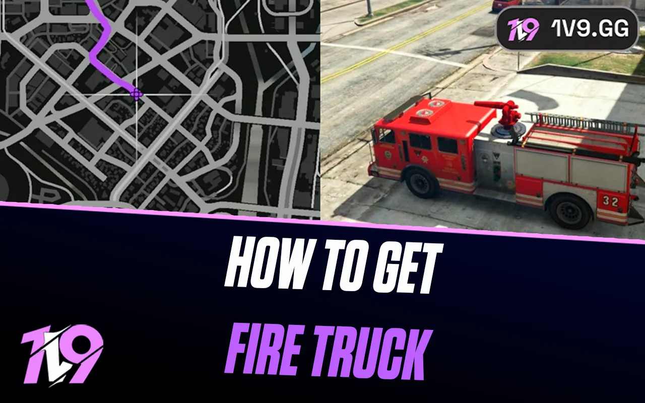 How to Get a Fire Truck in GTA 5: Complete Guide | 1v9