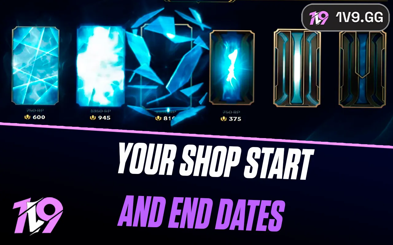 League of Legends Your Shop Start & End Dates (2026) | 1v9