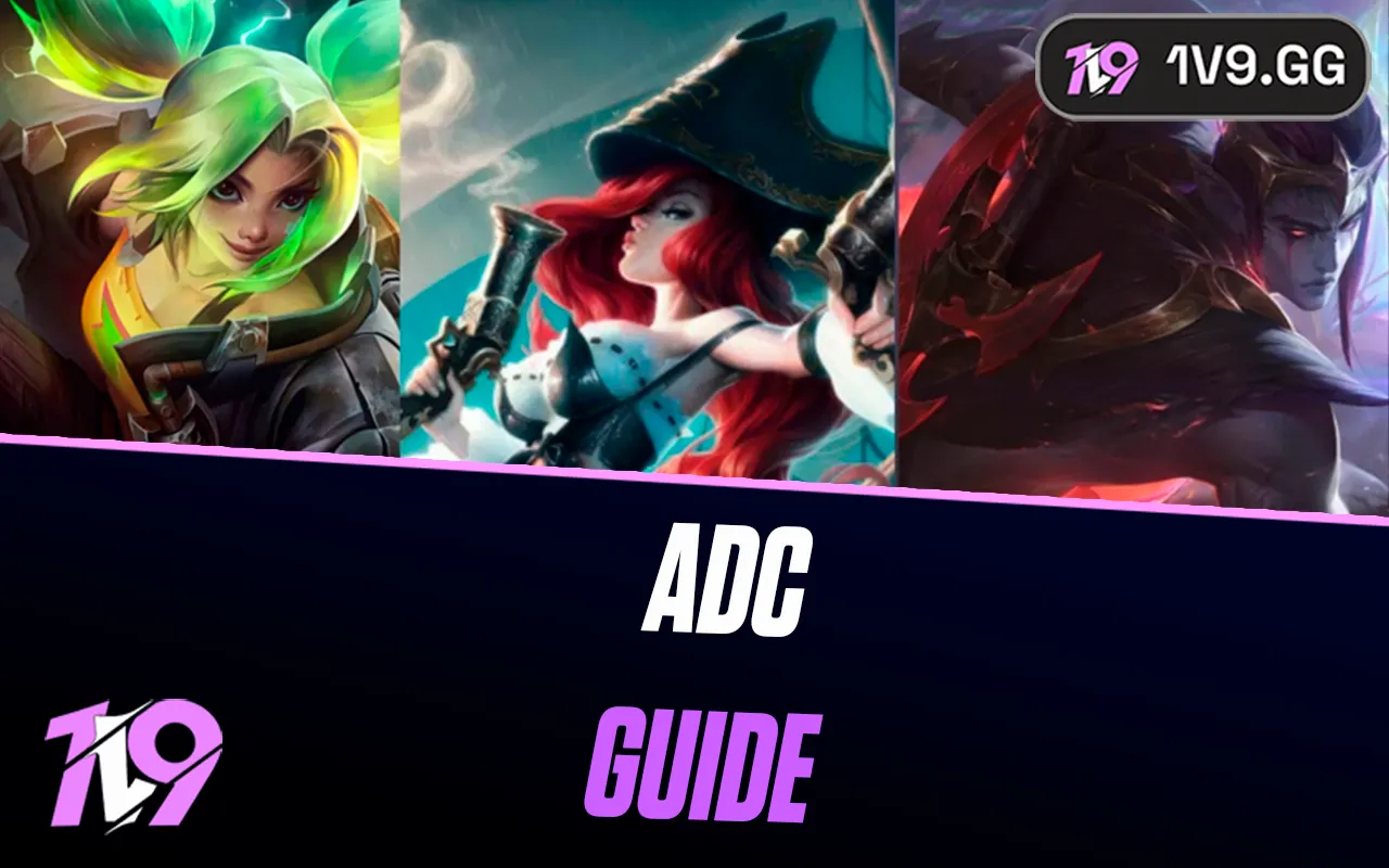 How To Play ADC In League of Legends: Complete Guide | 1v9