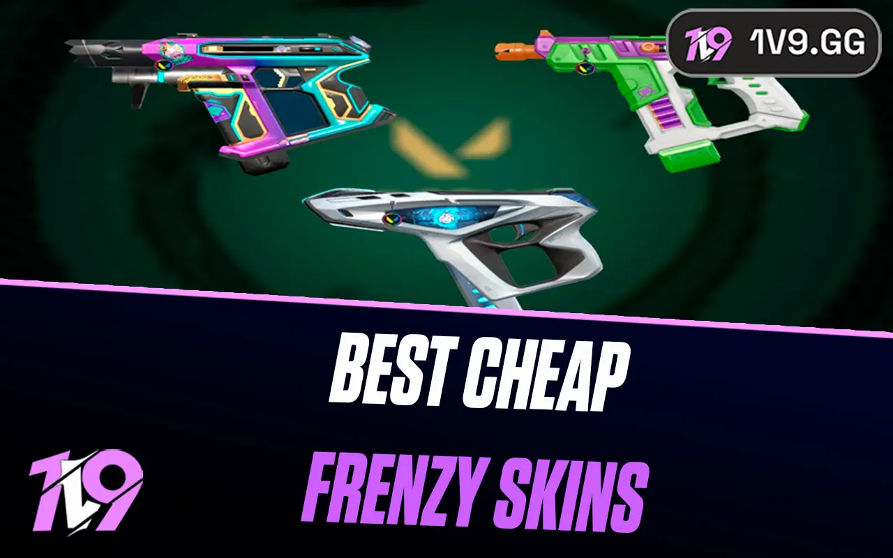 9 Best Cheap Frenzy Skins In Valorant | 1v9