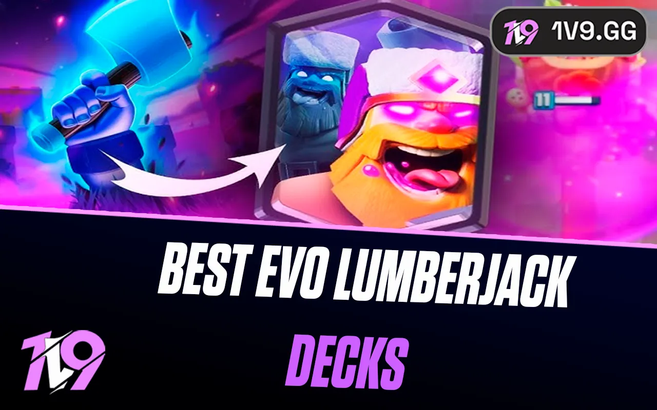 Best Evo Lumberjack Decks In Clash Royale | 1v9