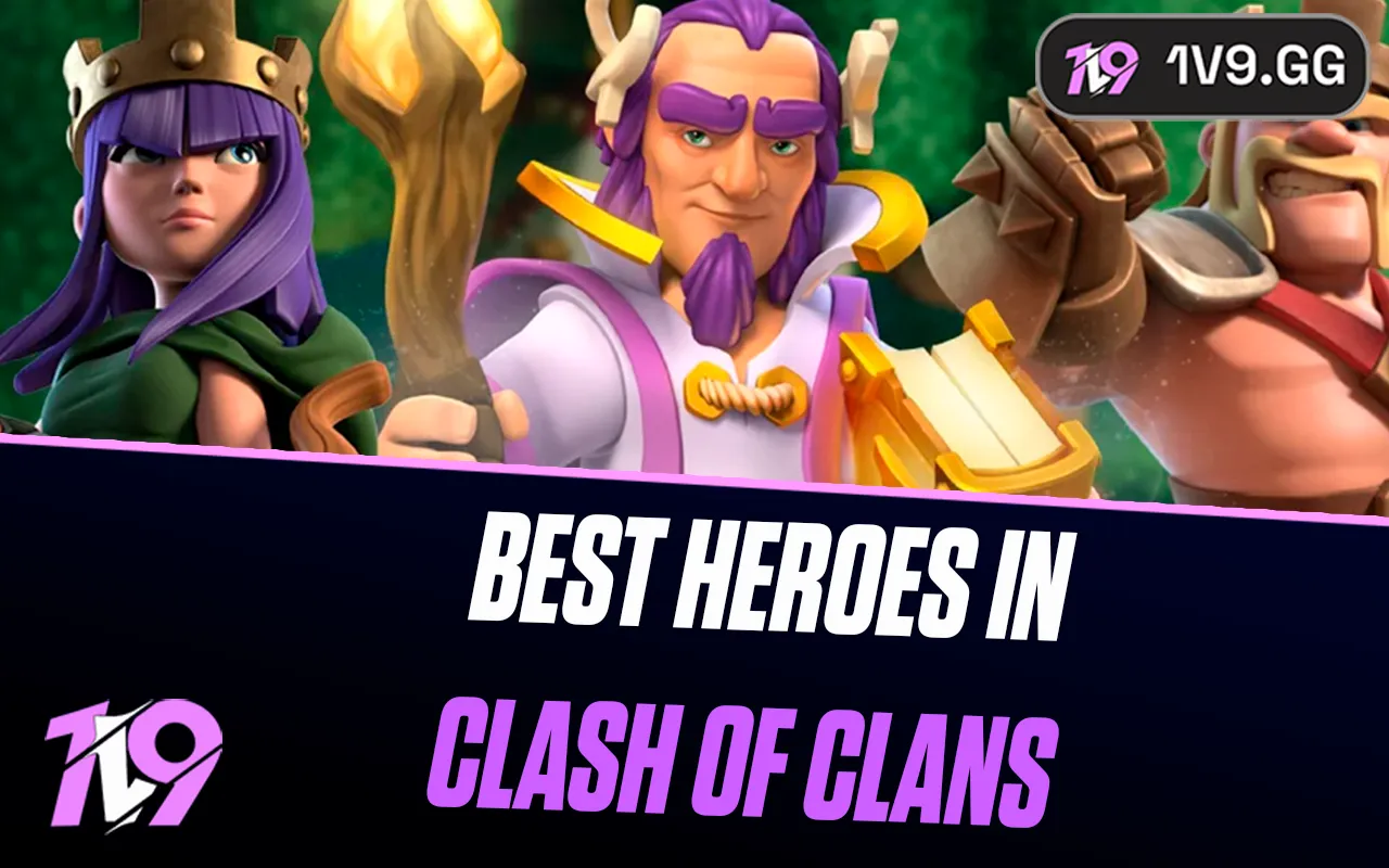 7 Best Heroes In Clash Of Clans | 1v9