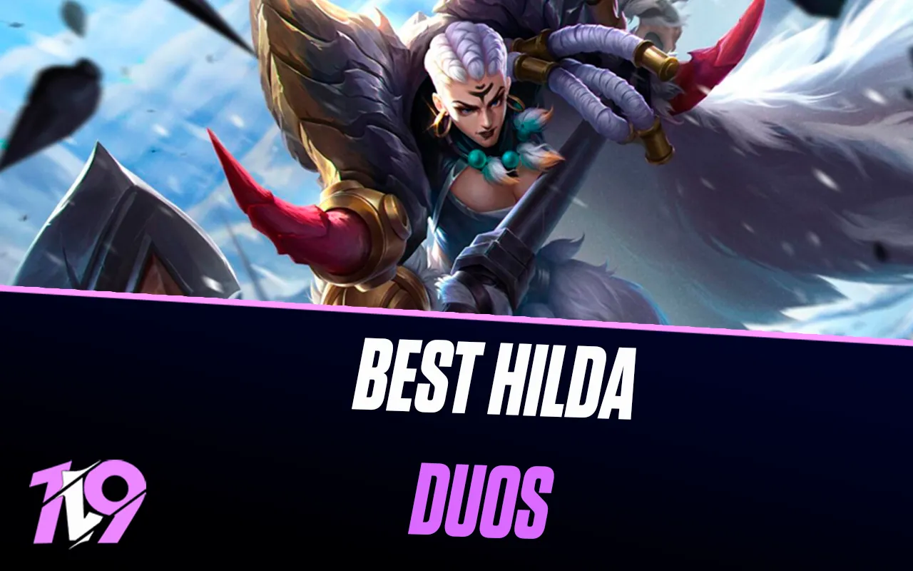12 Best Heroes To Duo With Hilda In Mobile Legends | 1v9