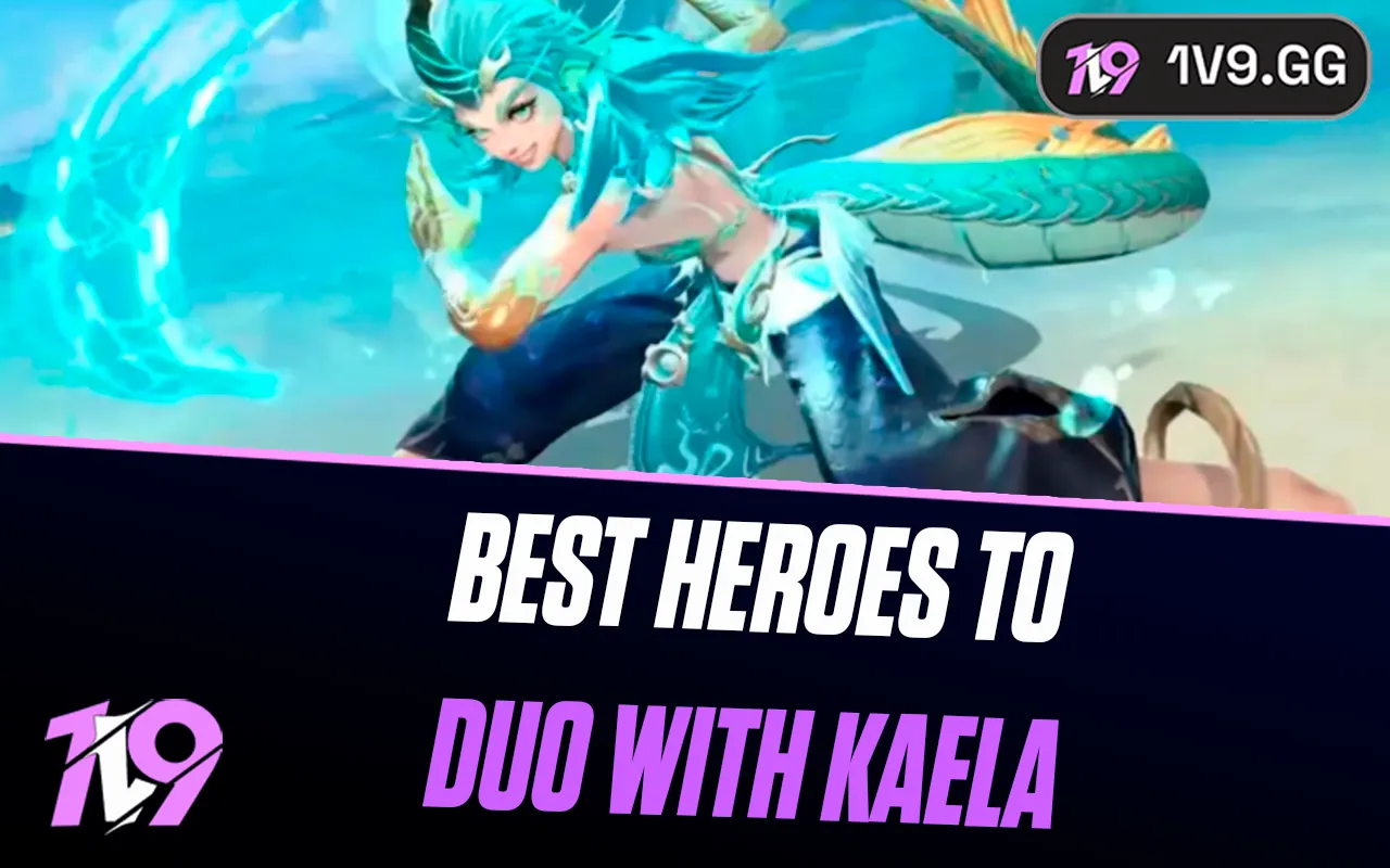 10 Best Heroes To Duo WIth Kaela In Mobile Legends | 1v9