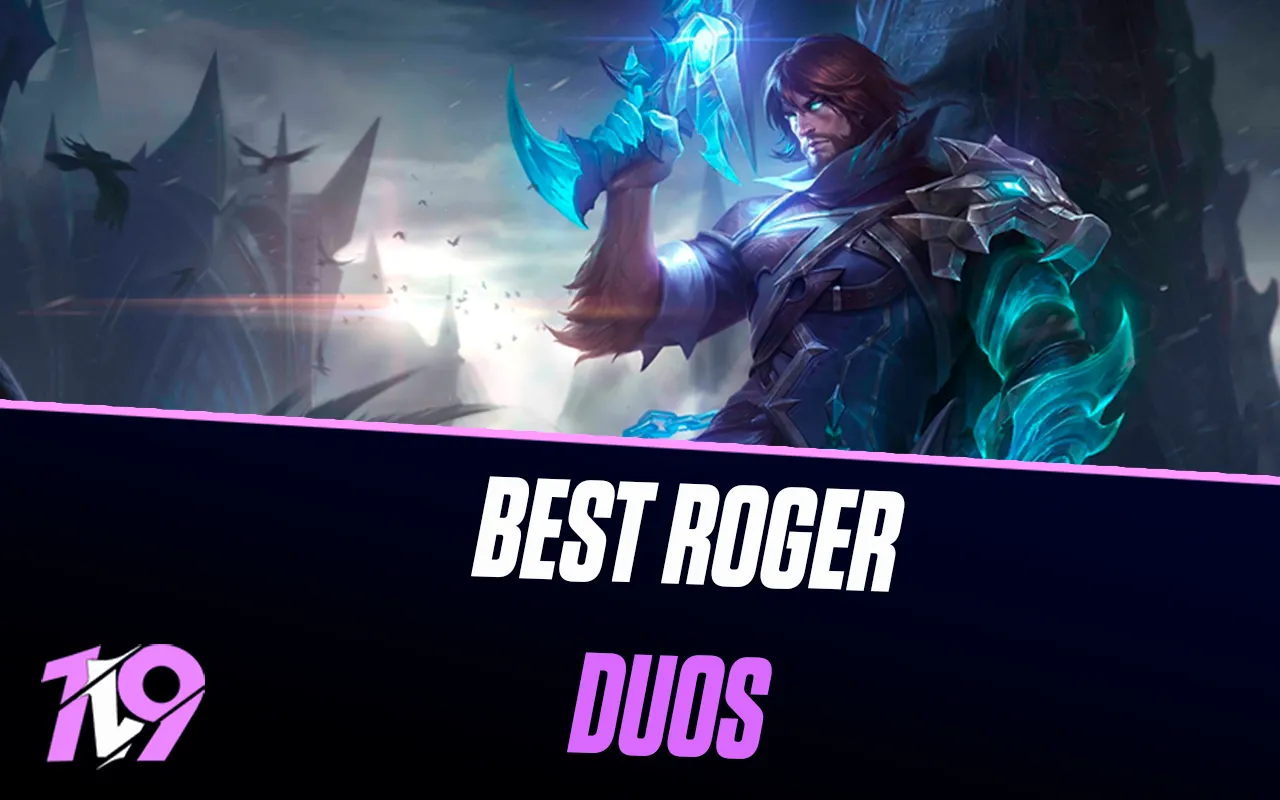 12 Best Heroes To Duo With Roger In Mobile Legends | 1v9