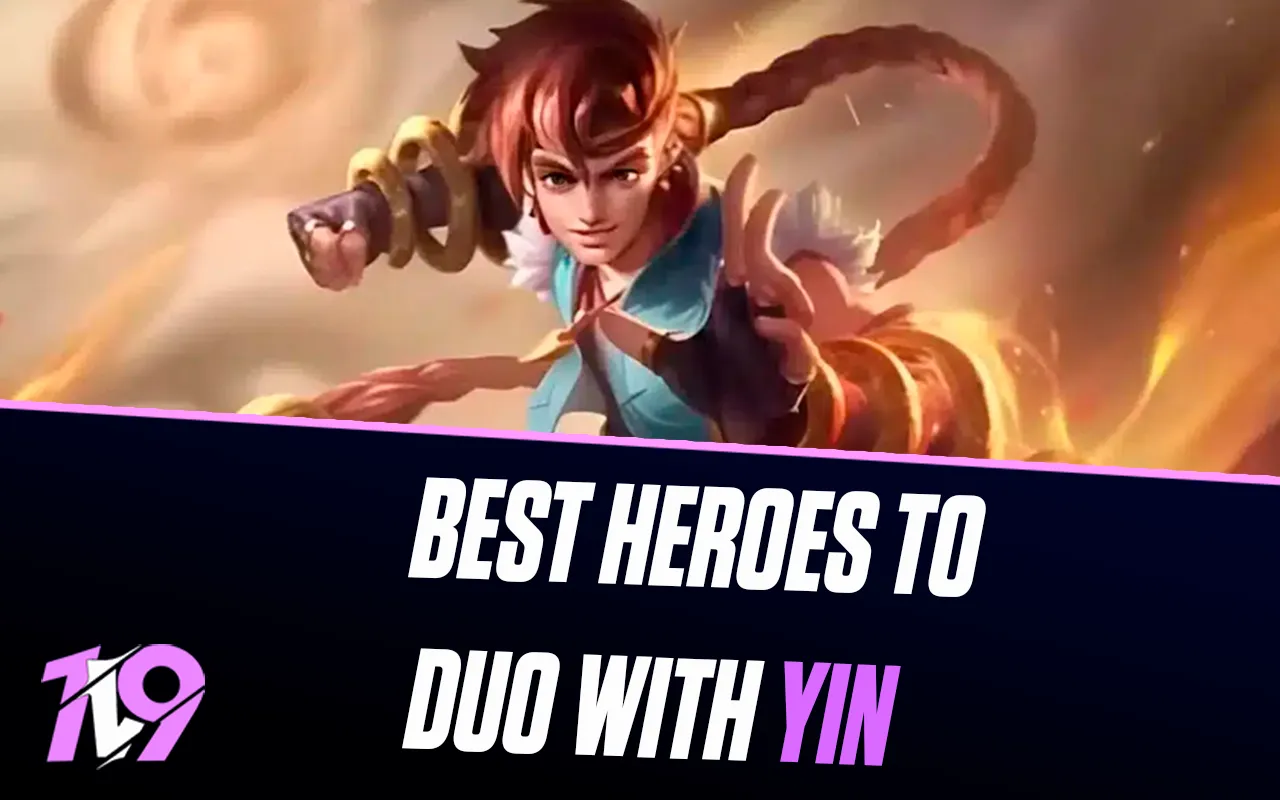 12 Best Heroes To Duo With Yin In Mobile Legends | 1v9