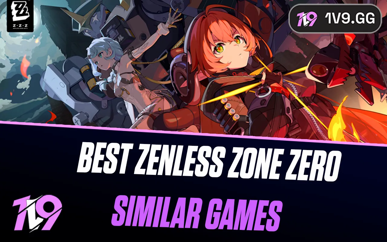 10 Best Games To Play If You Like Zenless Zone Zero | 1v9