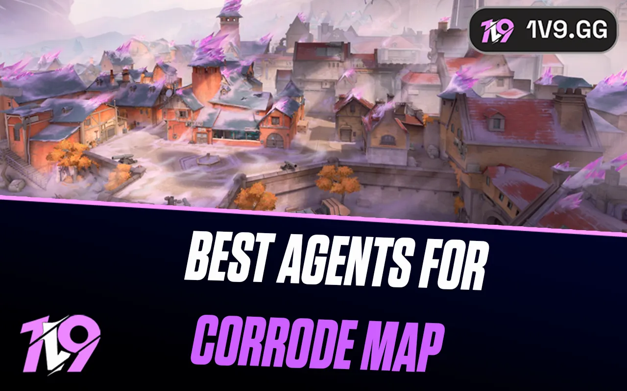 10 Best Valorant Agents To Play On Corrode Map | 1v9
