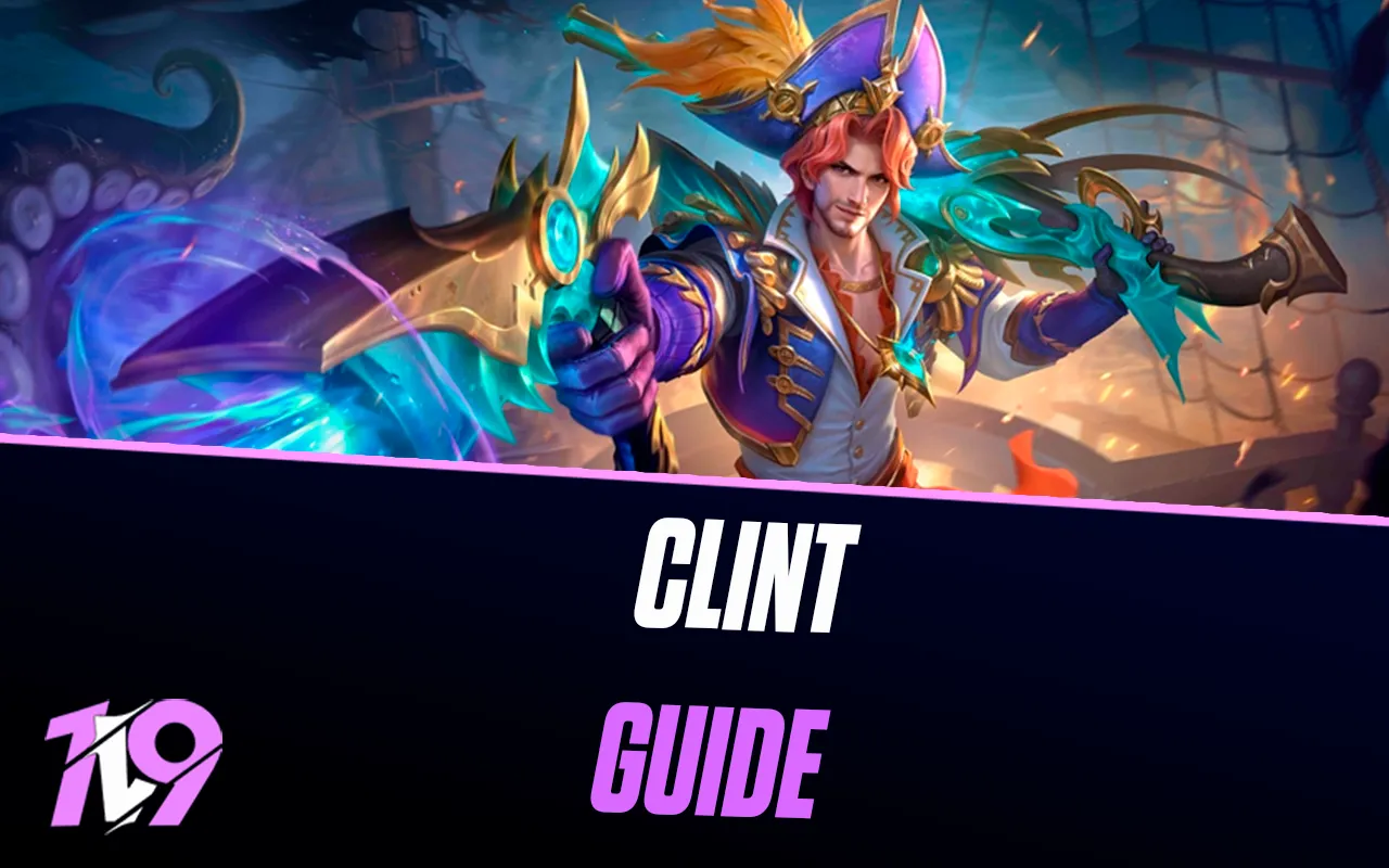 Mobile Legends Clint Guide: Best Build, Skills, Emblem & Combos | 1v9