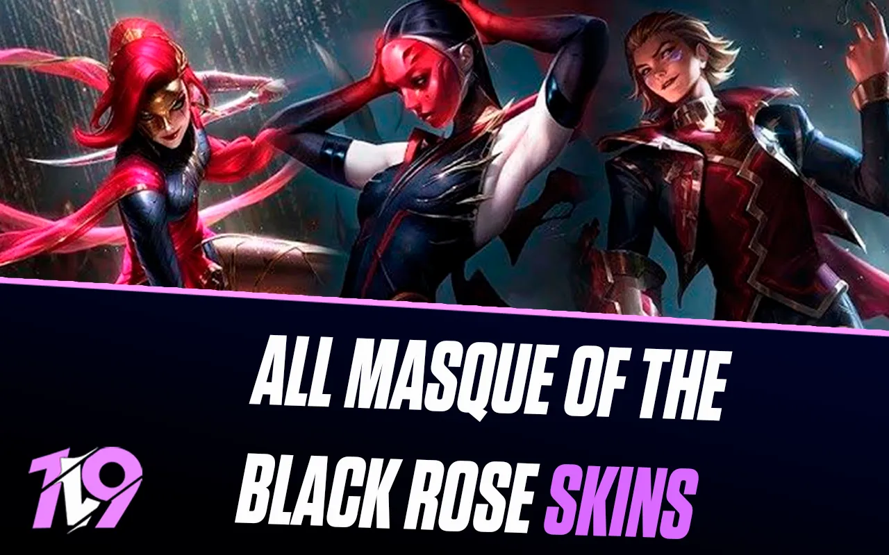 All Masque of the Black Rose Skins in League of Legends | 1v9
