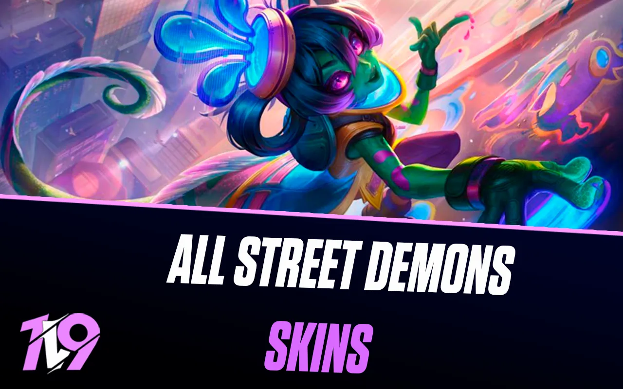 All Street Demons Skins In League of Legends, Ranked | 1v9