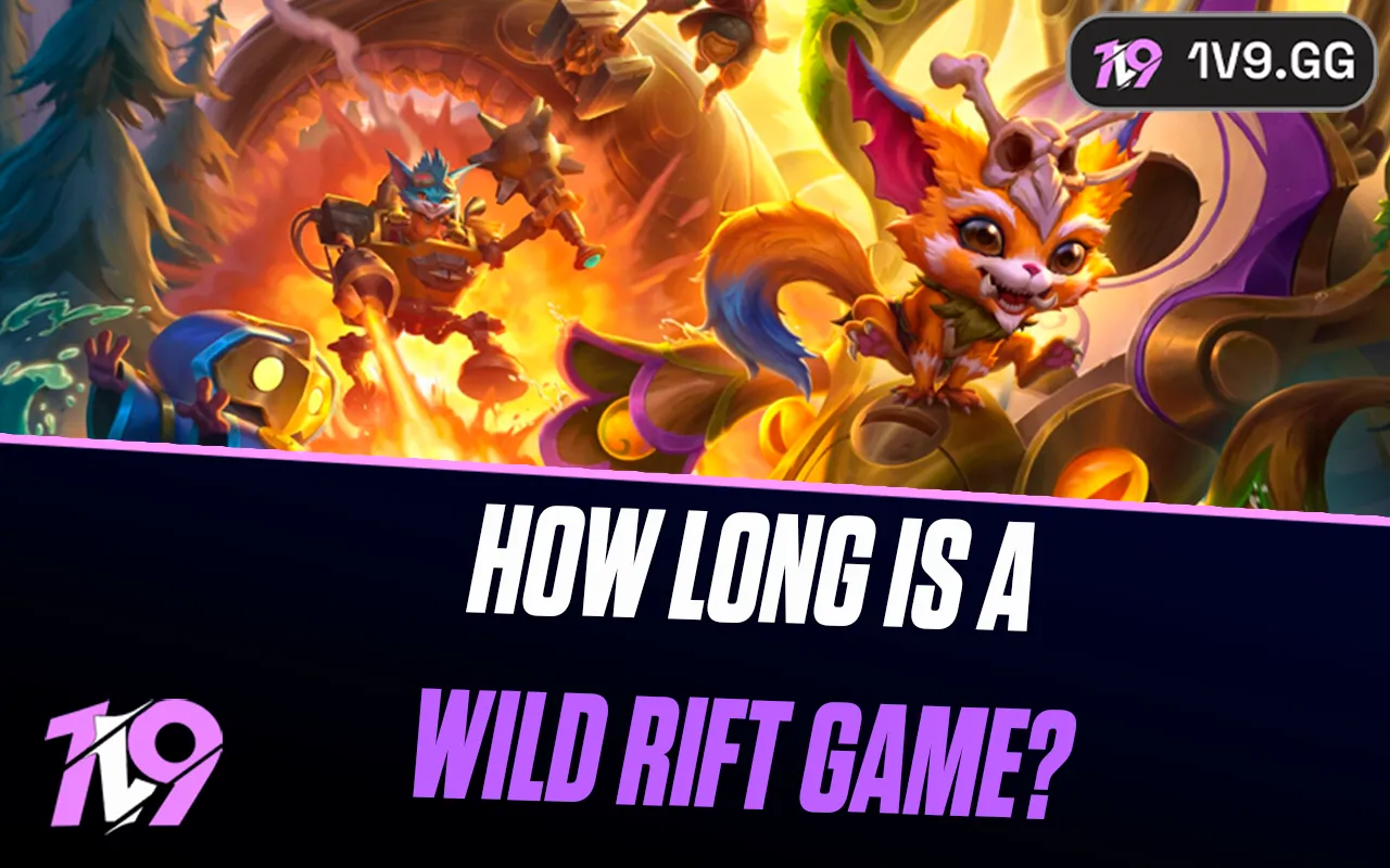 How Long is a Wild Rift Game? | 1v9