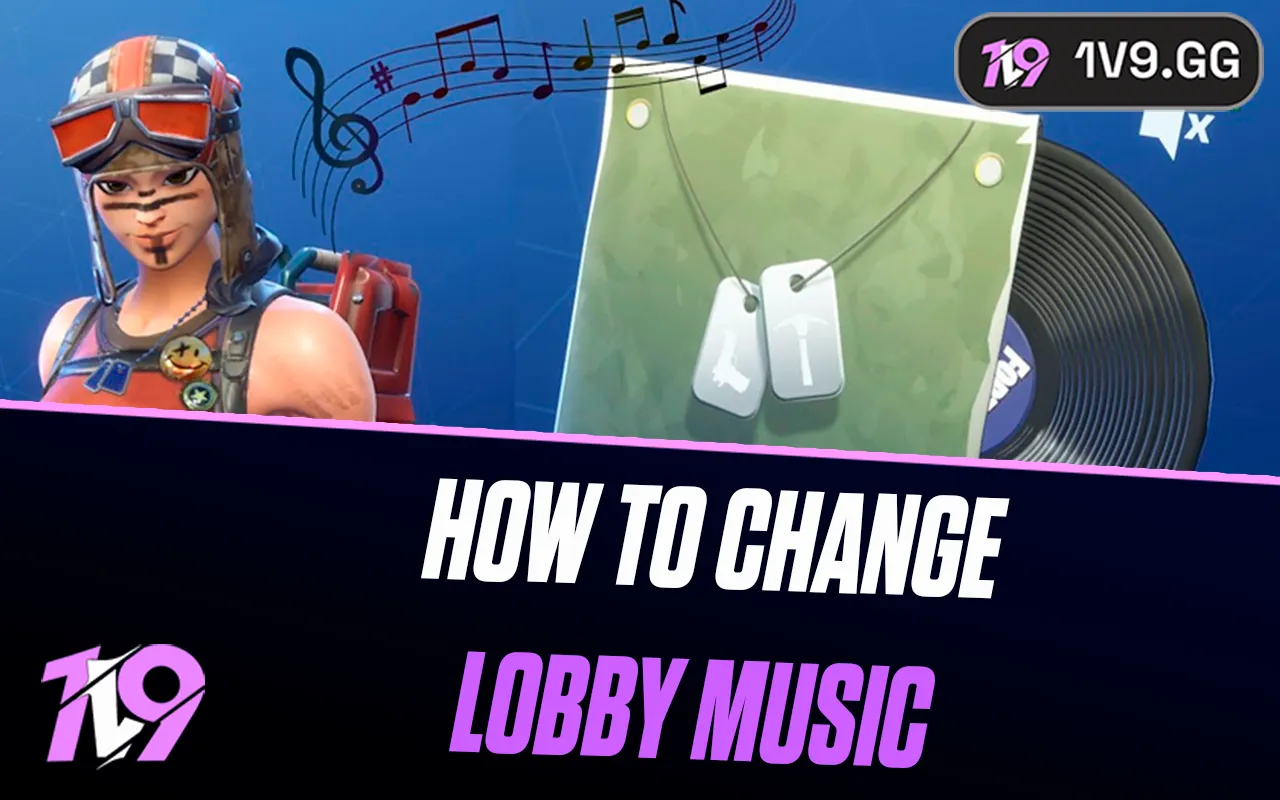 How to Change Lobby Music In Fortnite: Complete Guide | 1v9