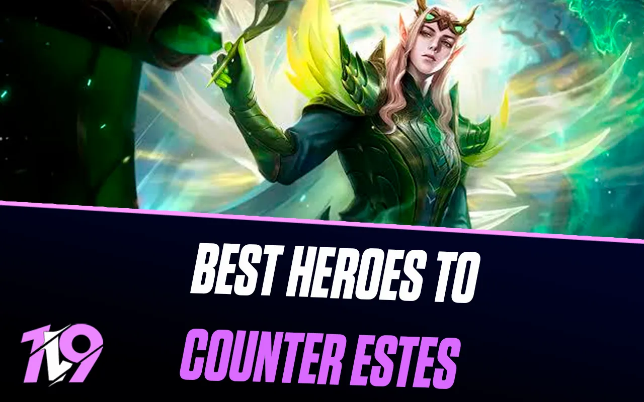 10 Best Heroes To Counter Estes In Mobile Legends | 1v9