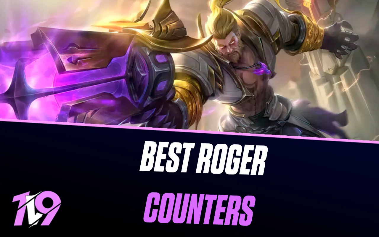 12 Best Heroes To Counter Roger In Mobile Legends | 1v9