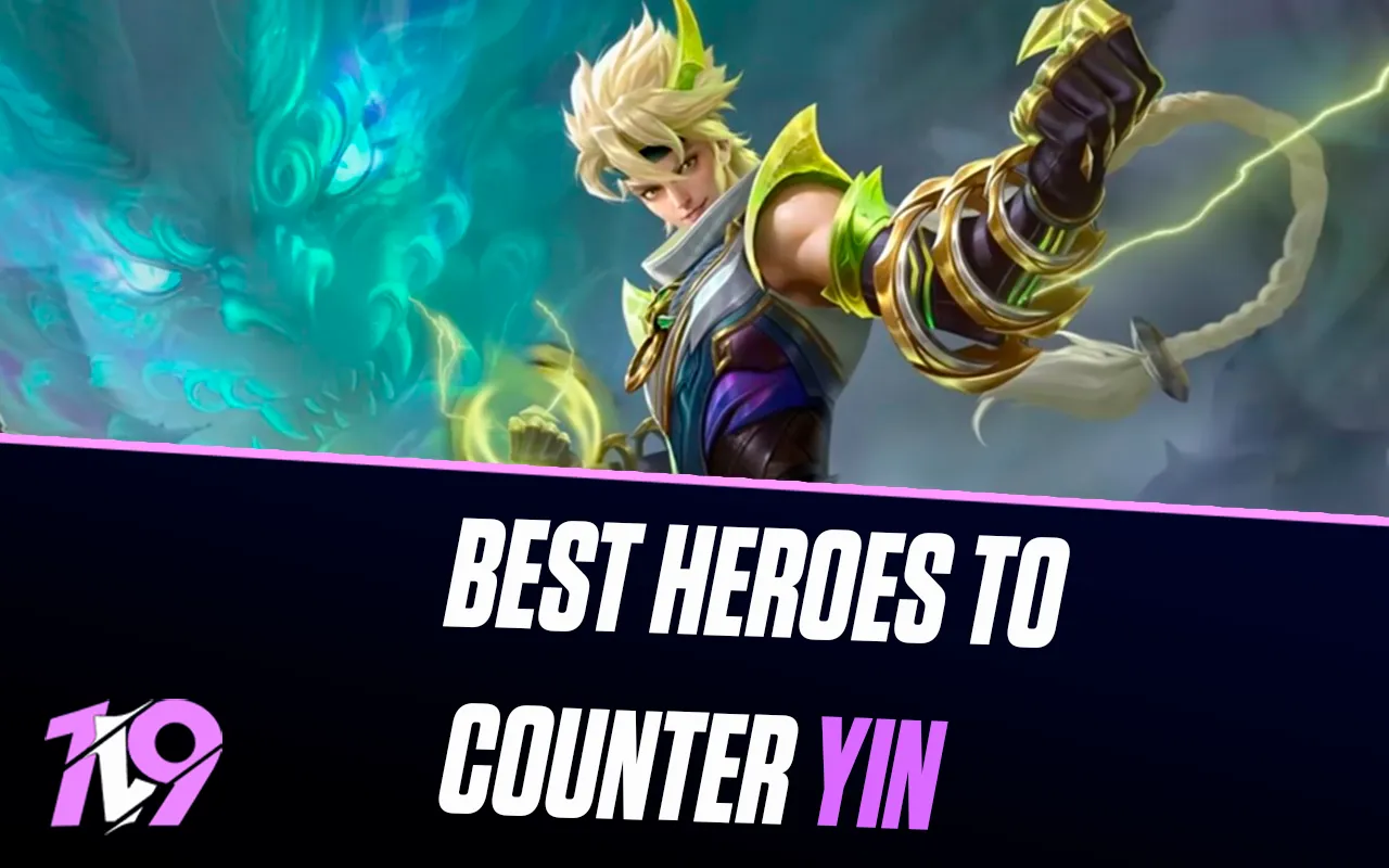 12 Best Heroes To Counter Yin In Mobile Legends | 1v9