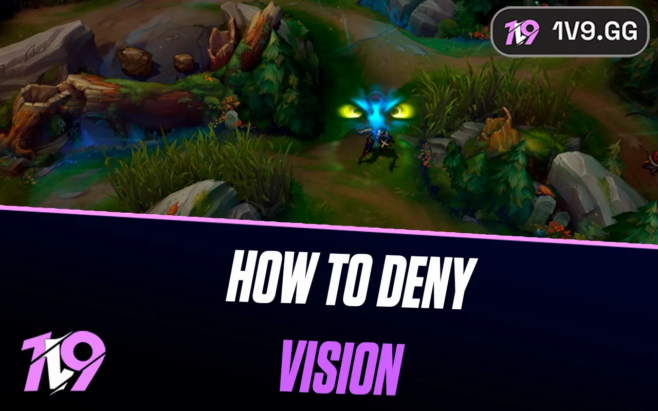 How To Deny Vision In League of Legends: Complete Guide | 1v9