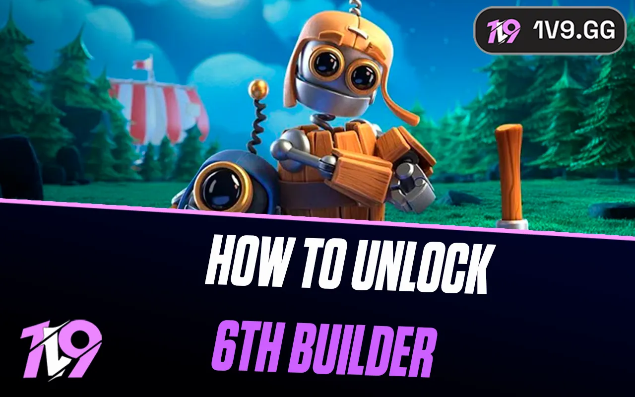 How To Unlock Sixth Builder in Clash of Clans | 1v9