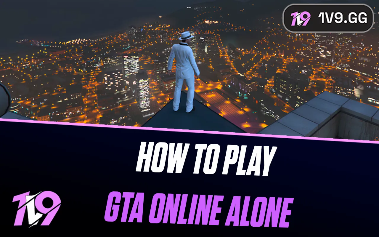 How To Play Alone In GTA Online: Complete Guide | 1v9