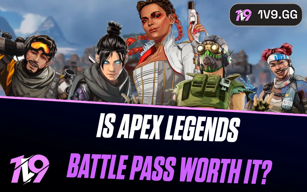 Is Apex Legends Battle Pass Worth It? | 1v9