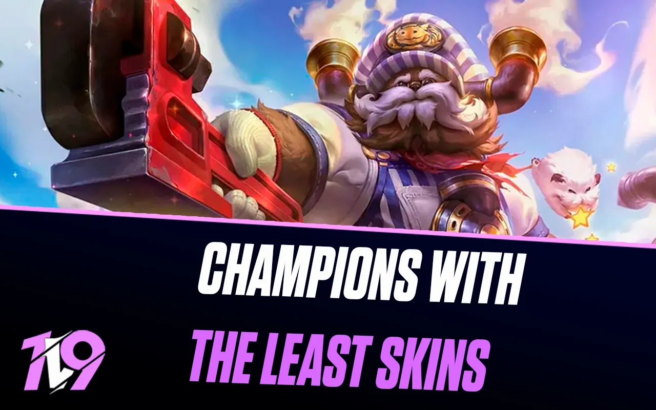 12 Champions With The Fewest Skins In League of Legends | 1v9