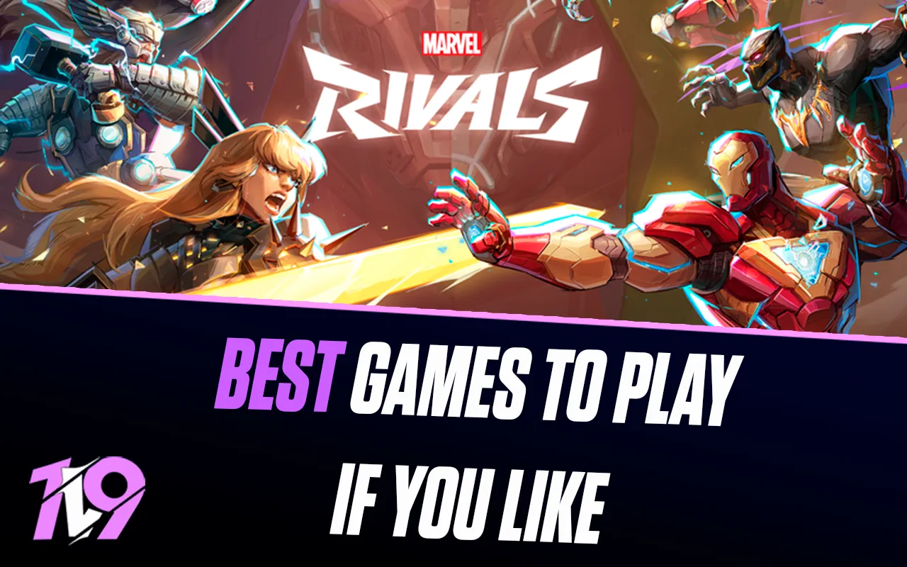 10 Best Games To Play If You Like Marvel Rivals | 1v9