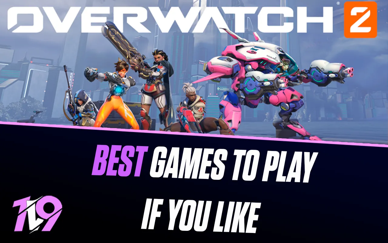 10 Best Games To Play If You Like Overwatch 2 | 1v9