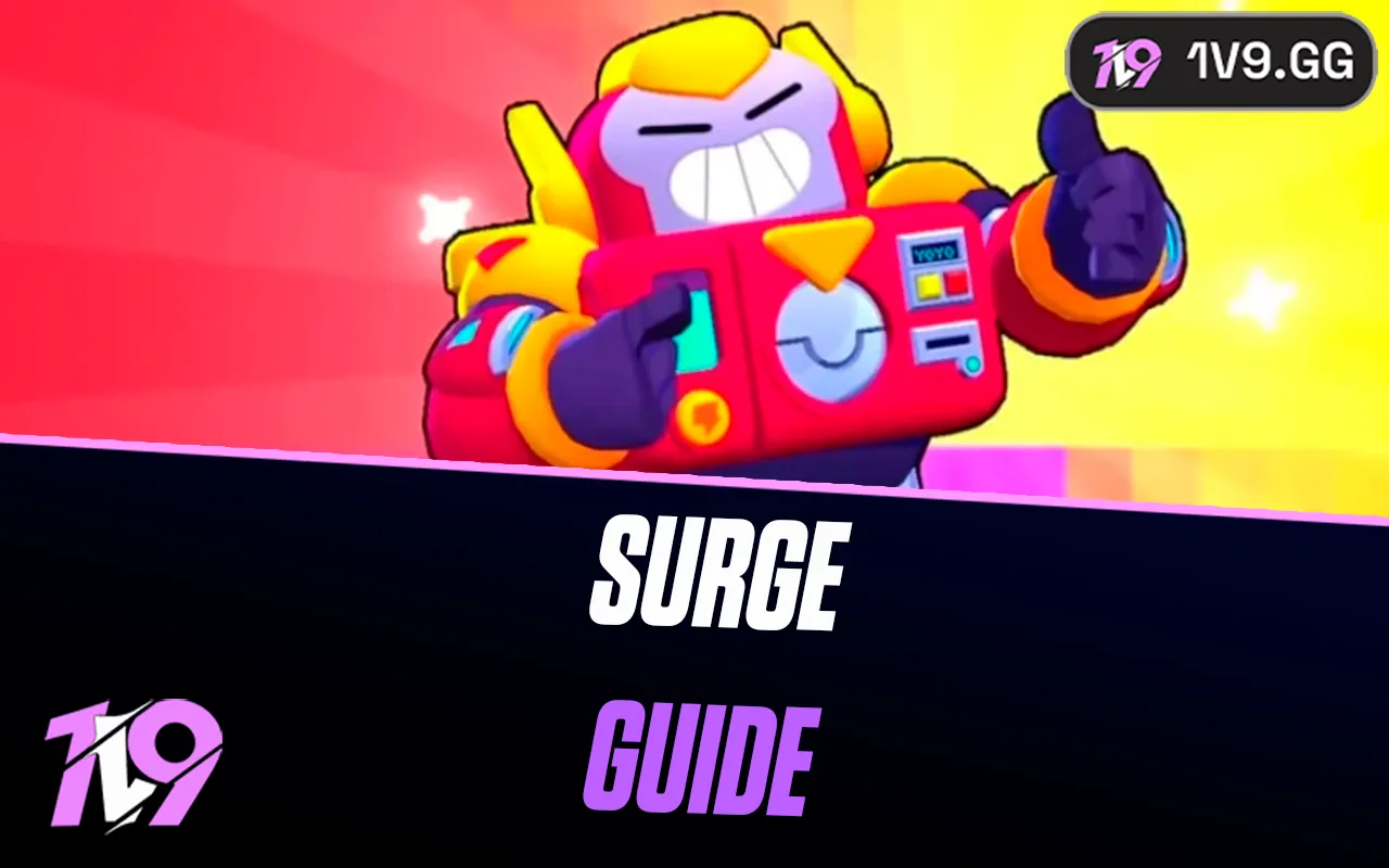 Surge Brawl Stars Guide: Overview and Gameplay Tips | 1v9